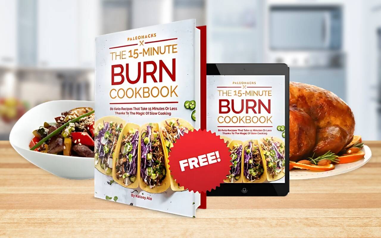 The 15-Minute Burn Cookbook Explained: Keto & Paleo-Friendly Recipes ...