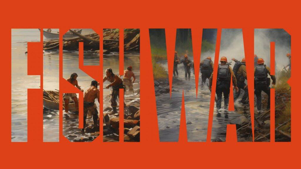 Indigenous civil rights documentary FISH WAR to screen in Hoquiam | The ...